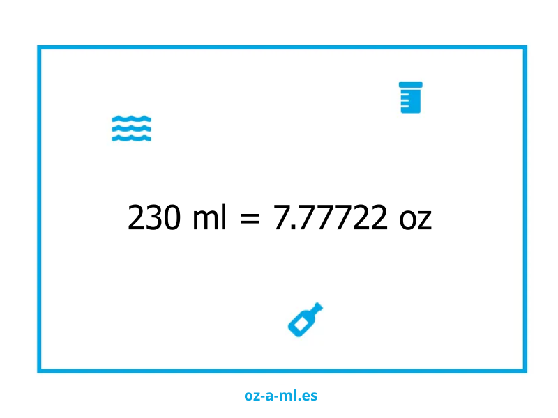 230 ml a oz. Convertir 230 mililitros a onzas líquidas